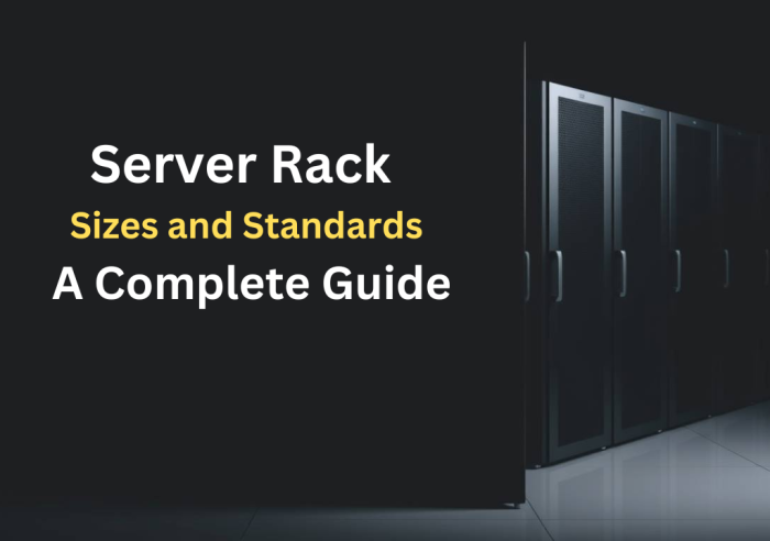 Server Rack Sizes and Standards: A Complete Guide